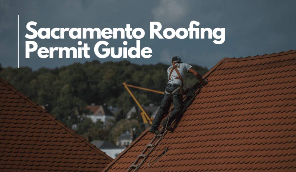 Sacramento County Roofing Permit Guide » Solarado Roofing & Solar